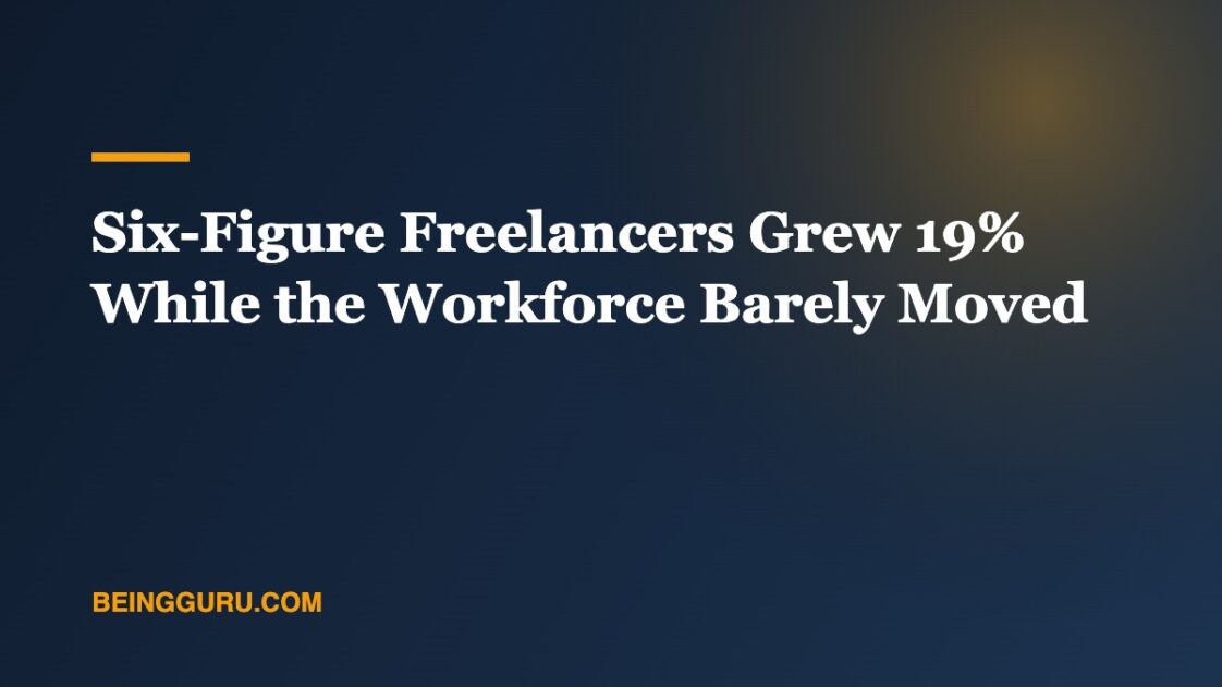 Six-Figure Freelancers Grew 19% as Workforce Stalled
